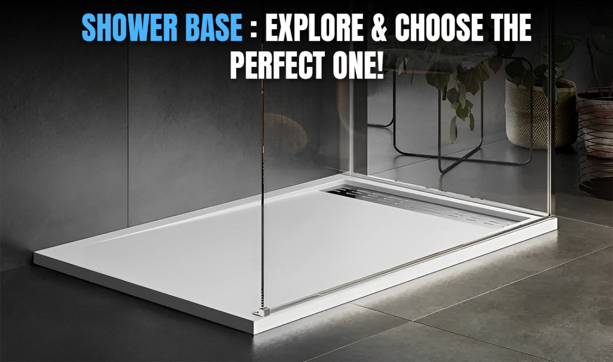 Choose the Perfect Shower Base – BUILDMYPLACE