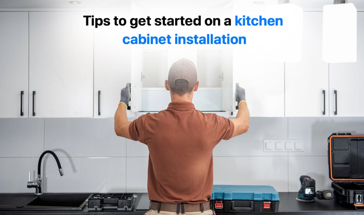 Tips to Get Started on a Kitchen Cabinet Installation – BUILDMYPLACE